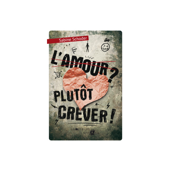L’Amour ? Plutôt crever ! de Sabine Schoder - Unité d'Enseignement